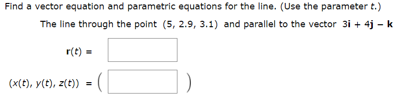 Solved Find a vector equation and parametric equations for | Chegg.com