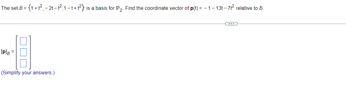 Solved The set B={1+t2,−2t−t2,1−t+t2} is a basis for P2. | Chegg.com