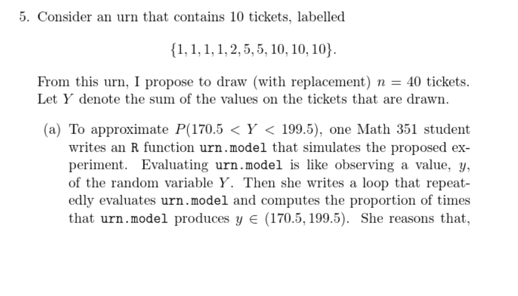 Solved 5. Consider an urn that contains 10 tickets, labelled | Chegg.com