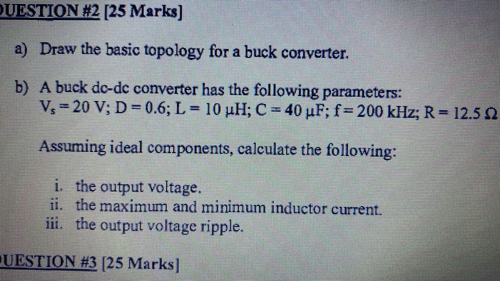 [Solved]: a) Draw the basic topology for a buck converter.