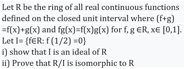 Solved Let R be the ring of all real continuous functions | Chegg.com