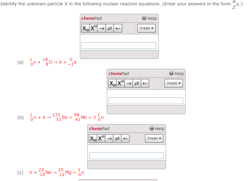 Solved Identify the unknown particle X in the following | Chegg.com