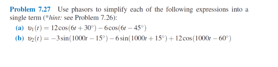 Solved Problem 7.27 Use phasors to simplify each of the | Chegg.com