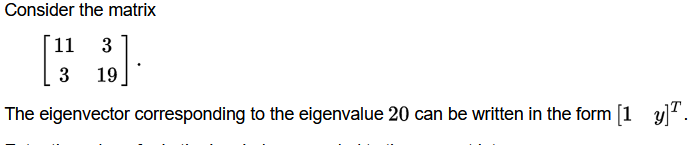 Solved Consider the matrix [113319]. The eigenvector | Chegg.com