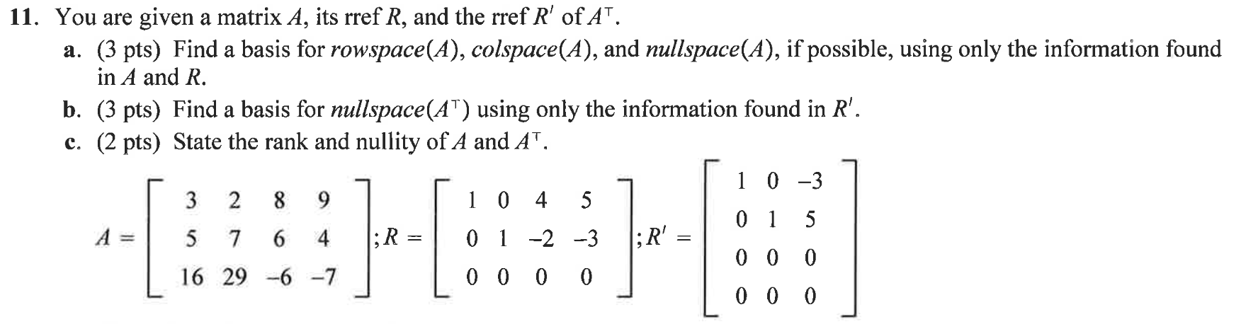 Solved 11. You are given a matrix A, its rref R, and the | Chegg.com