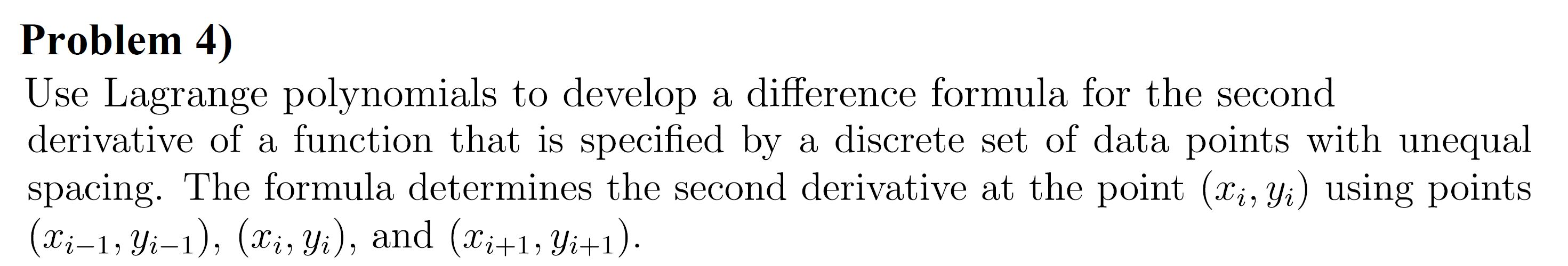 Solved Problem 4 Use Lagrange Polynomials To Develop A
