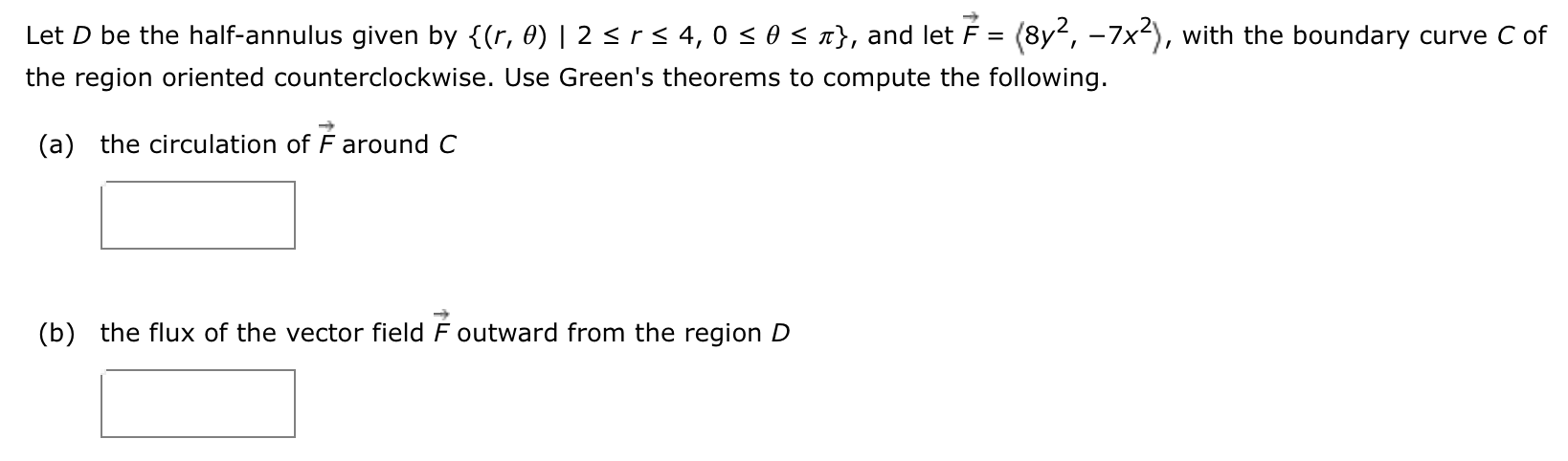 Solved Let D be the half-annulus given by {(r, 0) 12 srs 4,0 | Chegg.com
