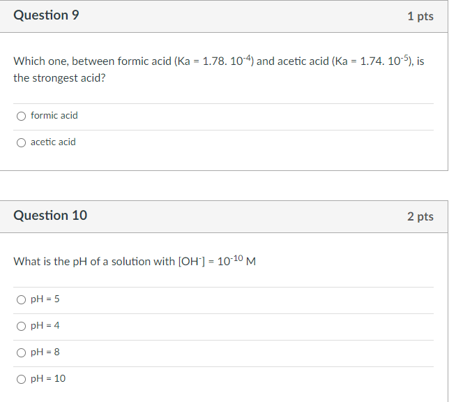 Solved Which one, between formic acid (Ka=1.78⋅10−4) and | Chegg.com