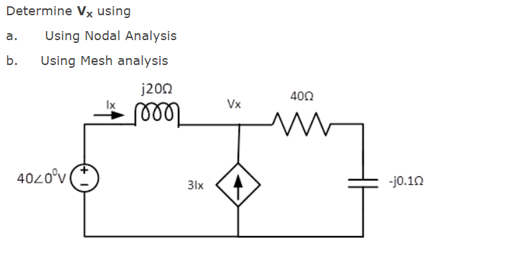 Solved Determine Vx using a. Using Nodal Analysis b. Using | Chegg.com
