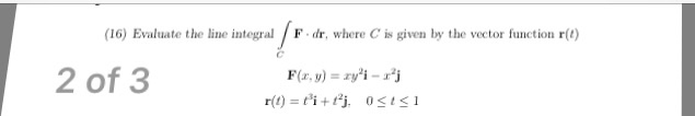 Solved Evaluate the line integral integral_C F middot dr, | Chegg.com