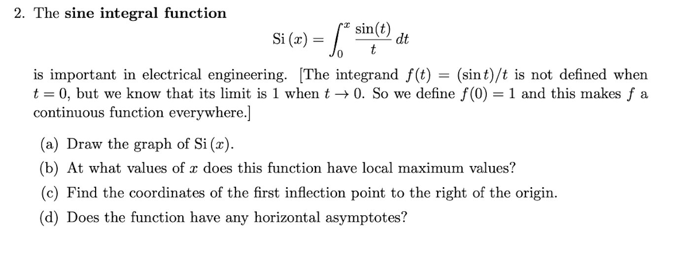 Solved Si (x) = $ 2. The sine integral function sin(t) dt t | Chegg.com