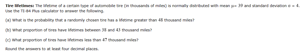 Solved Tire Lifetimes The Lifetime Of A Certain Type Of