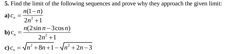 Solved 5. Find the limit of the following sequences and | Chegg.com