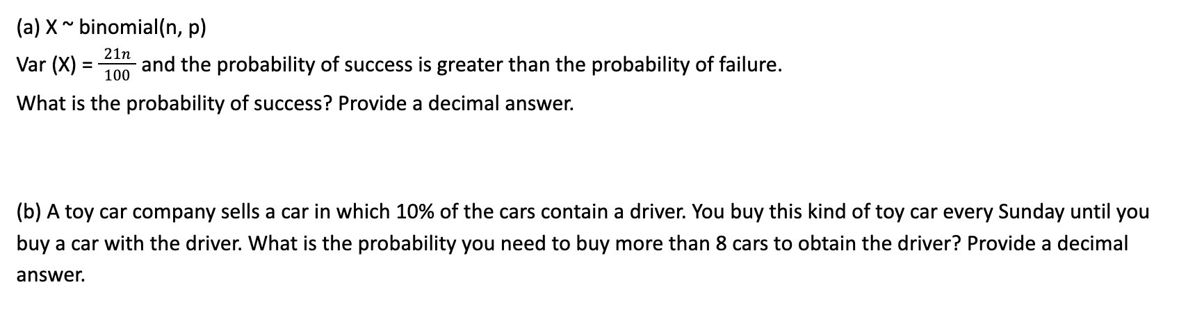 Solved (a) X∼binomial(n,p) Var(X)=10021n and the probability | Chegg.com