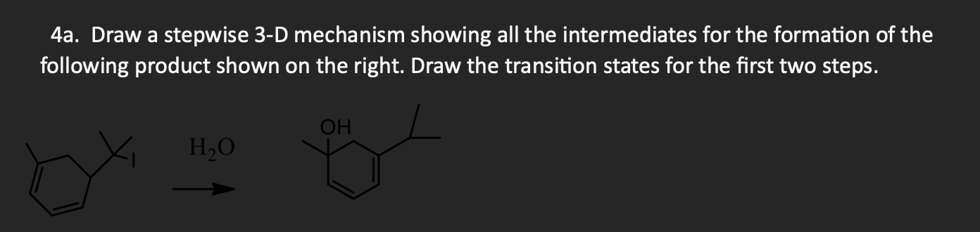 4a. Draw a stepwise 3-D mechanism showing all the | Chegg.com