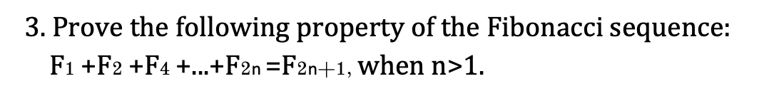 Solved 3. Prove the following property of the Fibonacci | Chegg.com