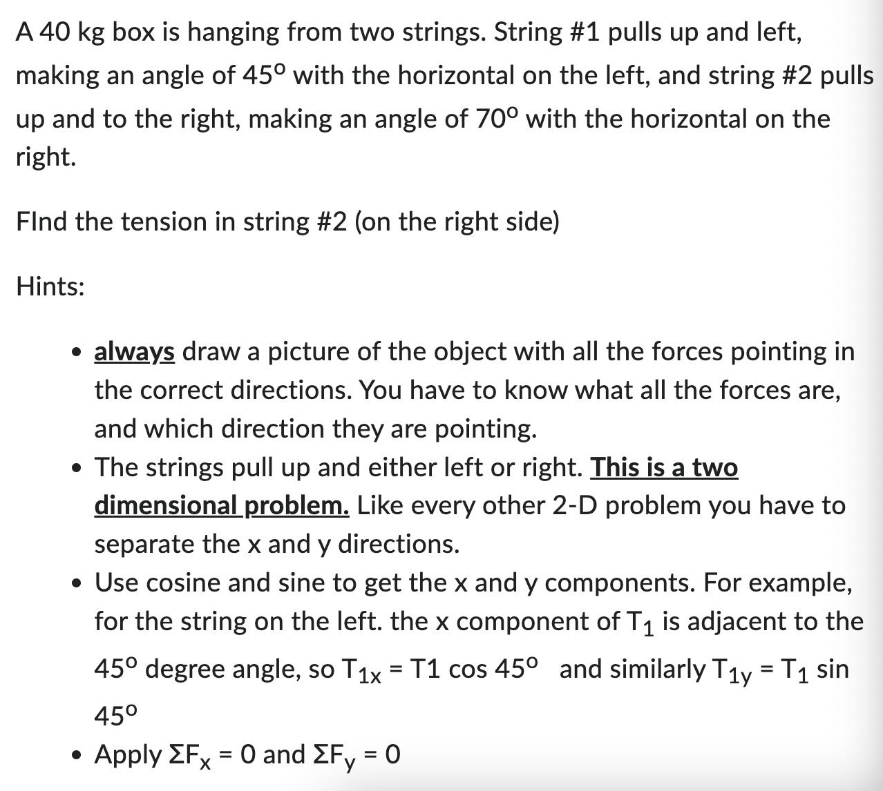 Solved A 40 kg box is hanging from two strings. String \#1 | Chegg.com