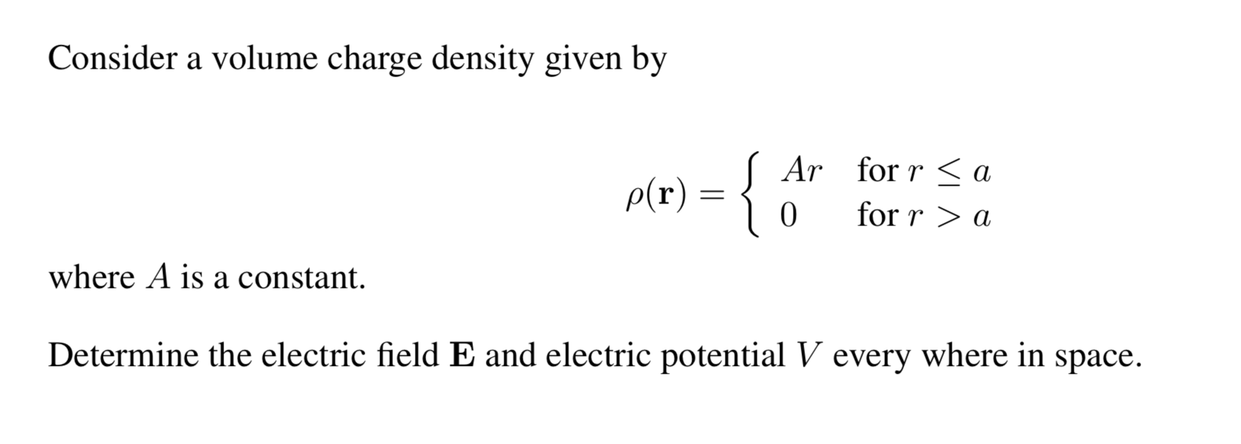 Solved Consider a volume charge density given by Ar for r