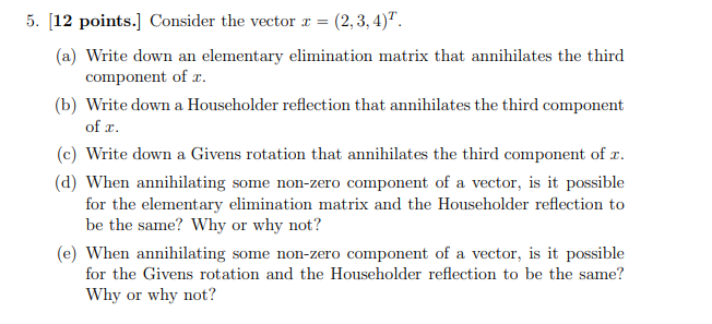 Solved 5. [12 points.] Consider the vector x=(2,3,4)T. (a) | Chegg.com