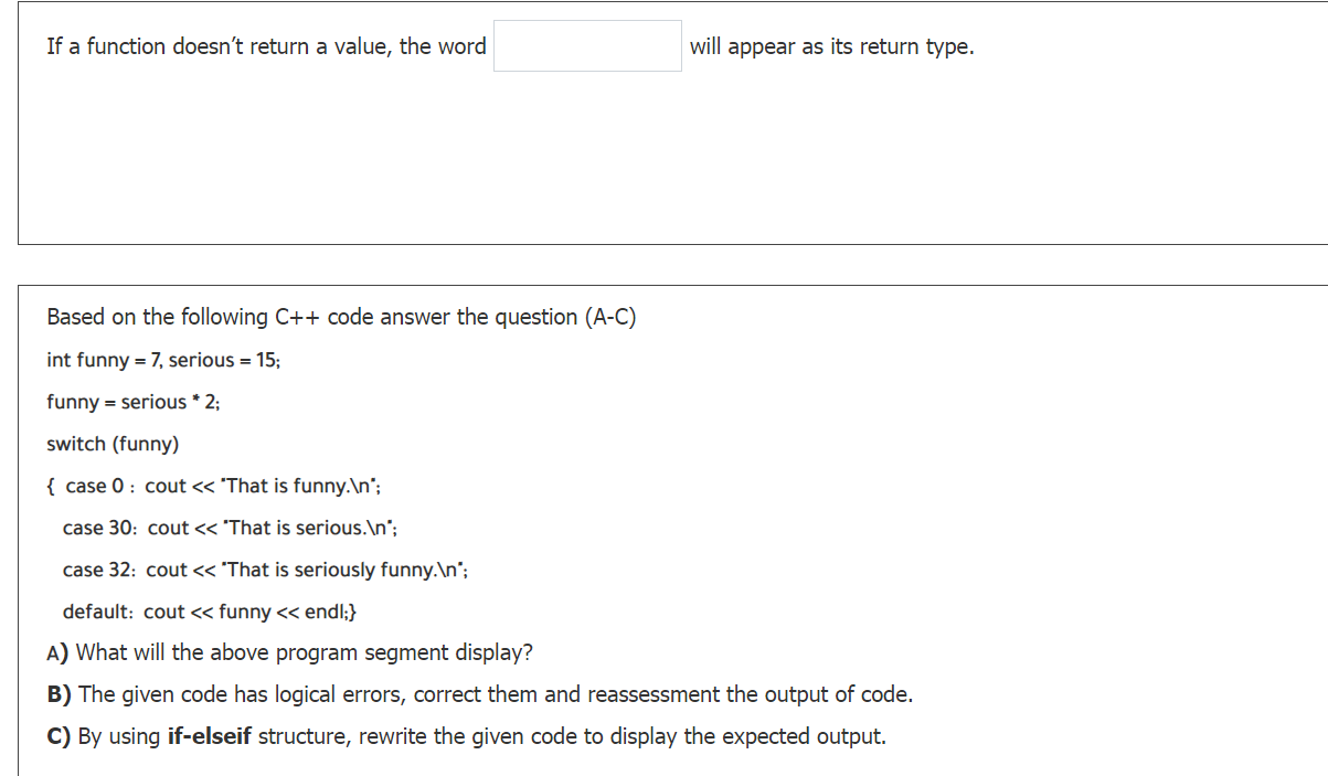 Solved If a function doesn't return a value, the word will | Chegg.com