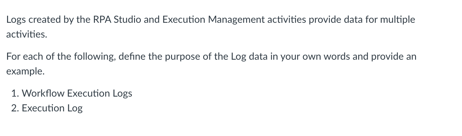Solved Logs created by the RPA Studio and Execution | Chegg.com