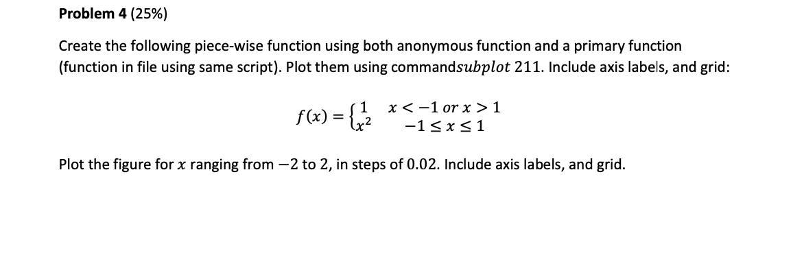 Solved Create the following piece-wise function using both | Chegg.com