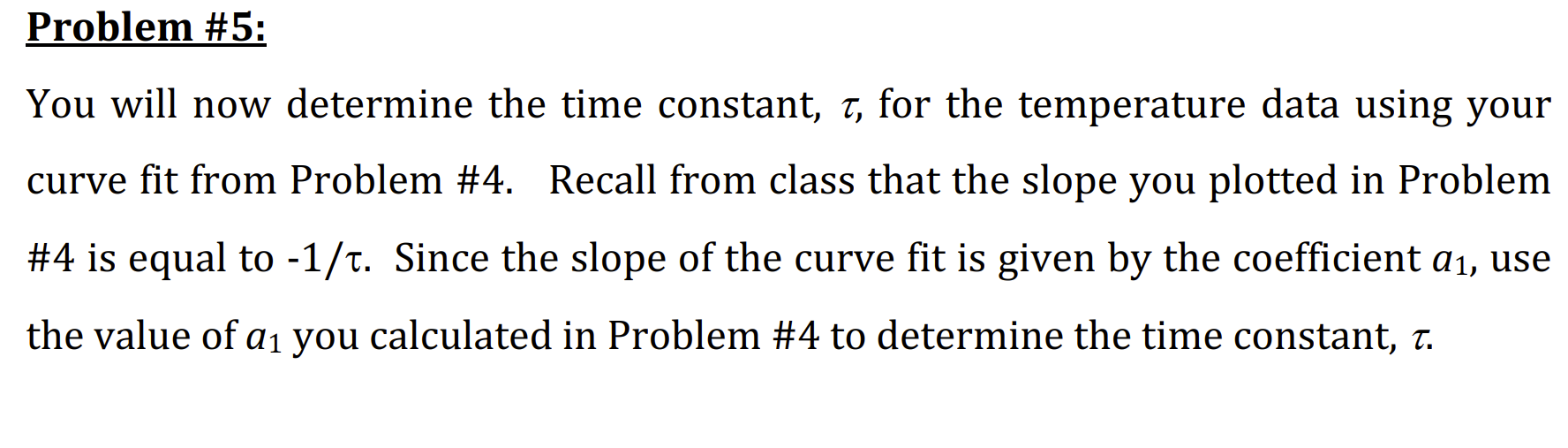 Solved Problem #5: You will now determine the time constant, | Chegg.com