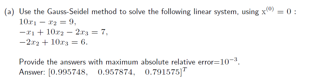 Solved Use the Gauss-Seidel method to solve the following | Chegg.com