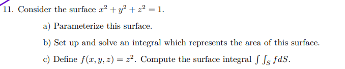 Solved Consider the surface x2+y2+z2=1. a) Parameterize this | Chegg.com