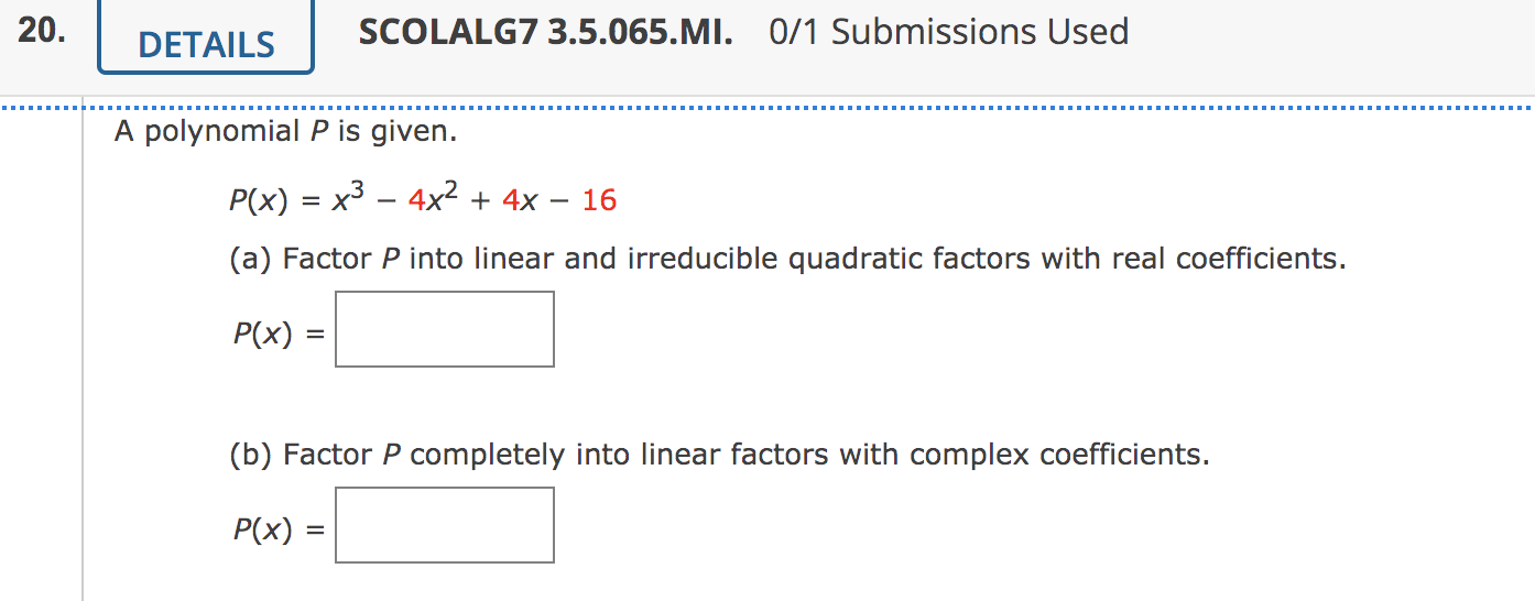 Solved A polynomial P is given. P(x)=x3−4x2+4x−16 (a) Factor | Chegg.com