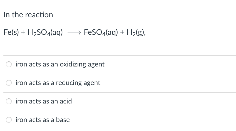 Solved In the reaction Fe(s)+H2SO4(aq) FeSO4(aq)+H2( g) iron | Chegg.com