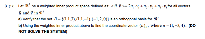 Solved 3. (12) Let R' be a weighted inner product space | Chegg.com