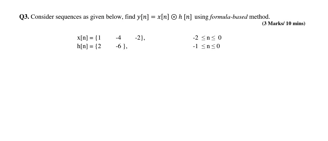 Solved Q3. Consider sequences as given below, find y[n] = | Chegg.com