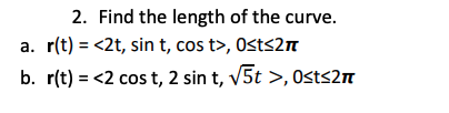 Solved 2. Find the length of the curve. a. | Chegg.com