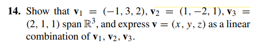 Solved 14. Show that v1=(−1,3,2),v2=(1,−2,1),v3= (2,1,1) | Chegg.com
