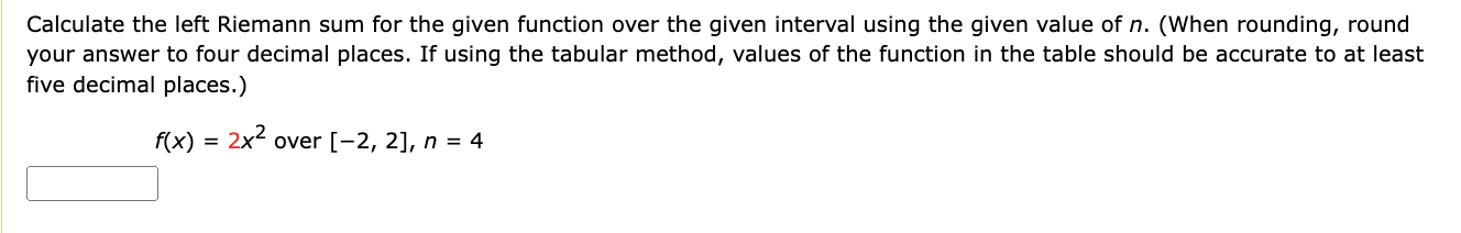 Solved Calculate the left Riemann sum for the given function | Chegg.com