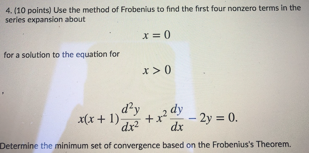 Solved 4. (10 points) Use the method of Frobenius to find | Chegg.com