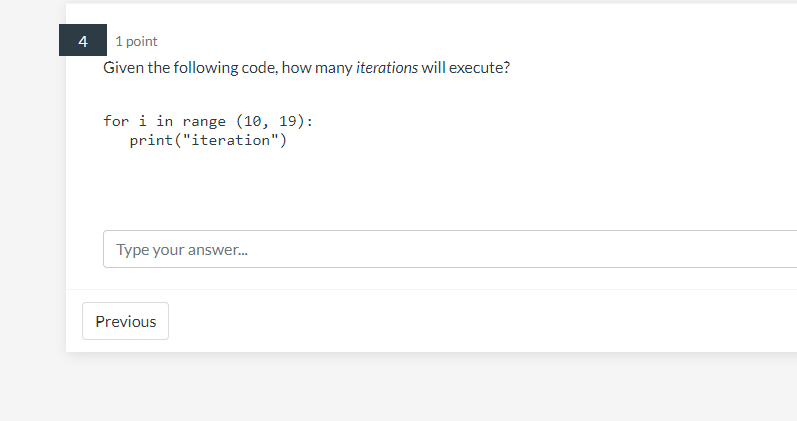 Solved 1 point Given the following code, how many iterations | Chegg.com