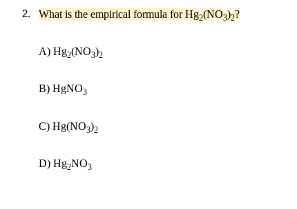 Solved What is the empirical formula for Hg_(2)(NO_(3))_(2) | Chegg.com