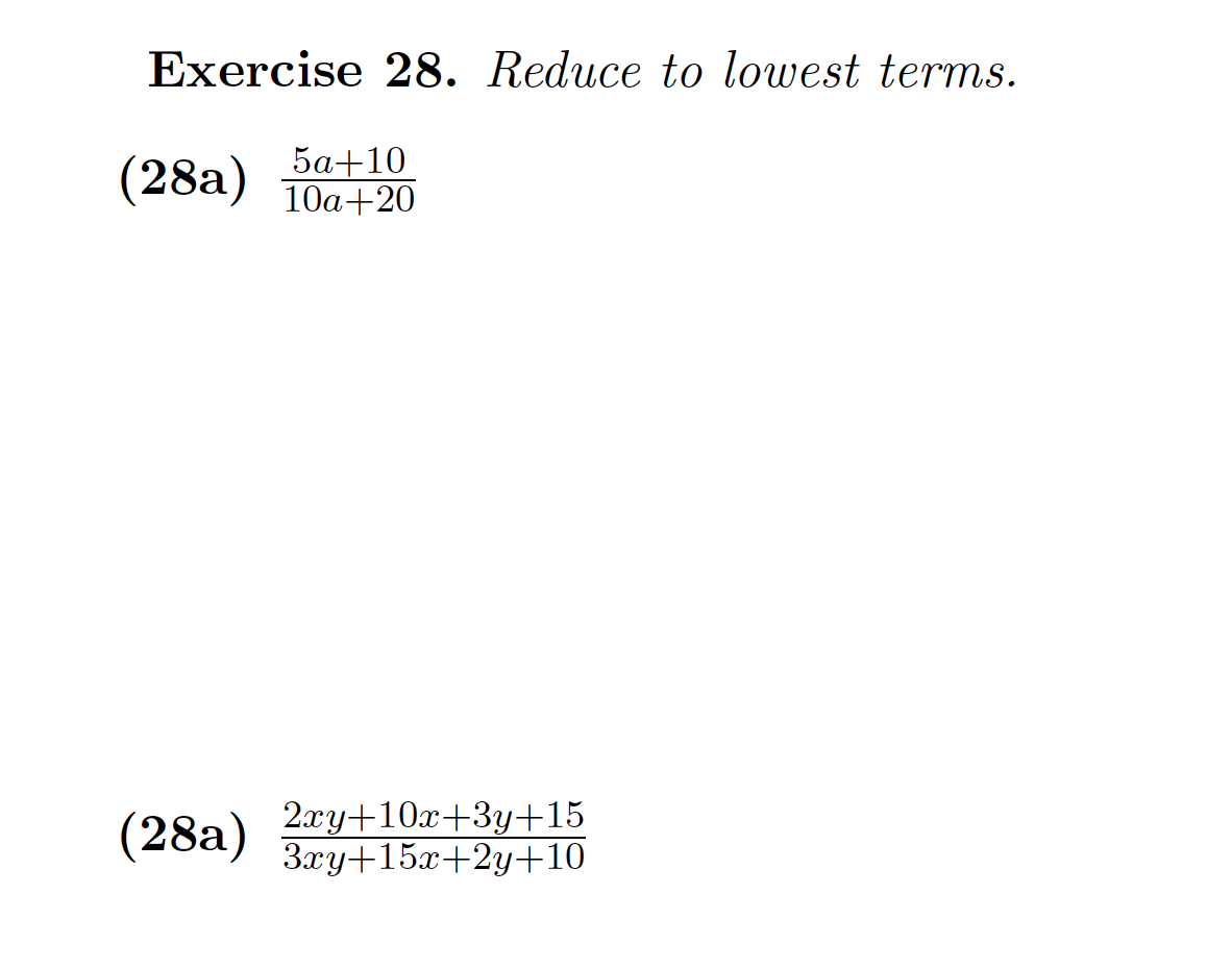 Solved Exercise 28. Reduce to lowest terms. (28a) 5a+10 | Chegg.com
