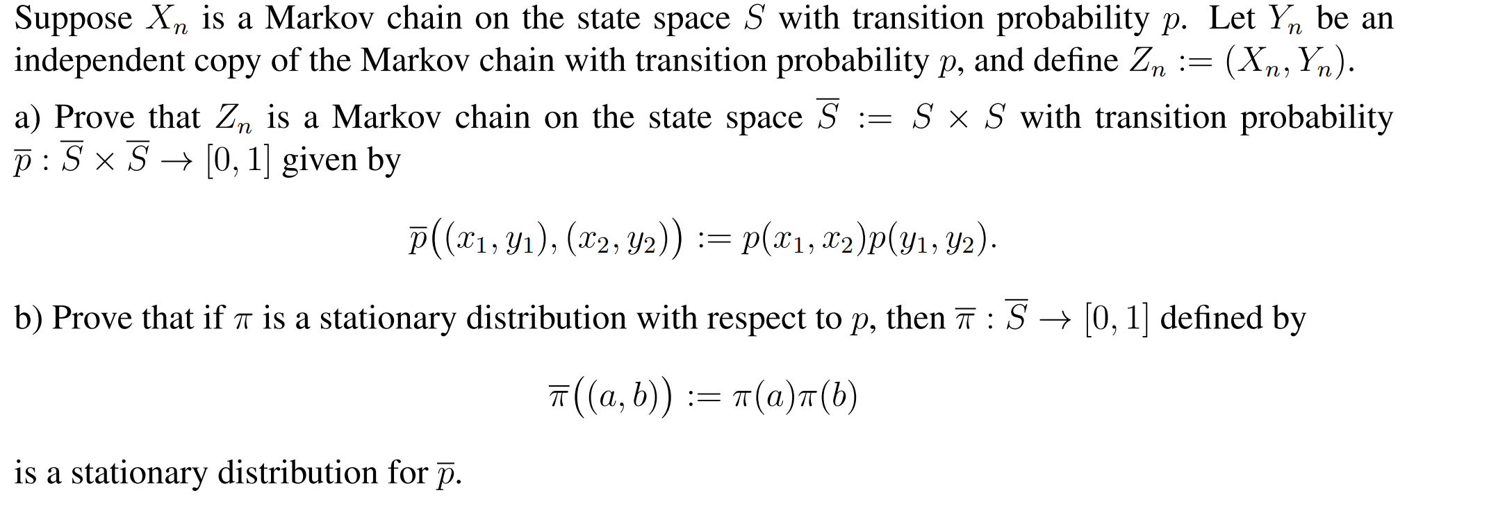 Solved Suppose Xn is a Markov chain on the state space S | Chegg.com
