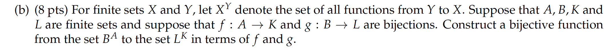 Solved (b) (8 pts) For finite sets X and Y, let XY denote | Chegg.com