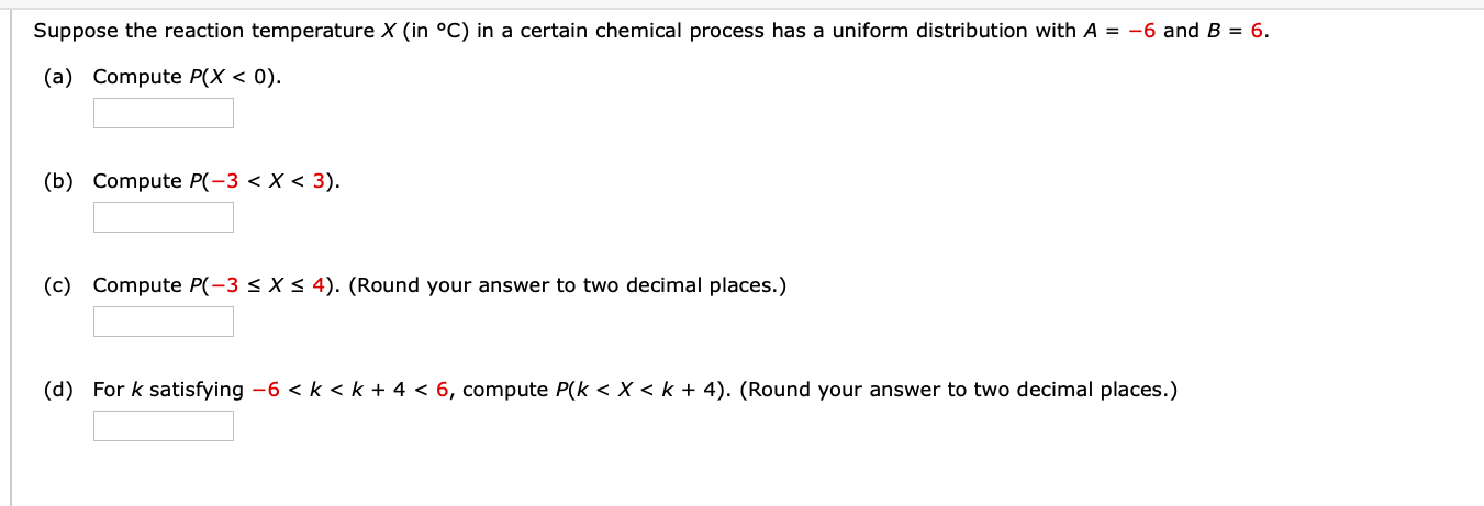 Solved Suppose the reaction temperature X (in °C) in a | Chegg.com