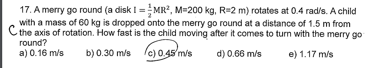 Solved 17. A merry go round (a disk I = - MR2, M=200 kg, R=2 | Chegg.com