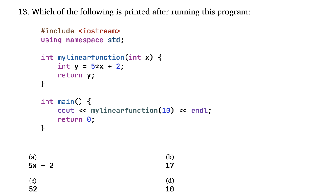 Solved 13. Which of the following is printed after running | Chegg.com