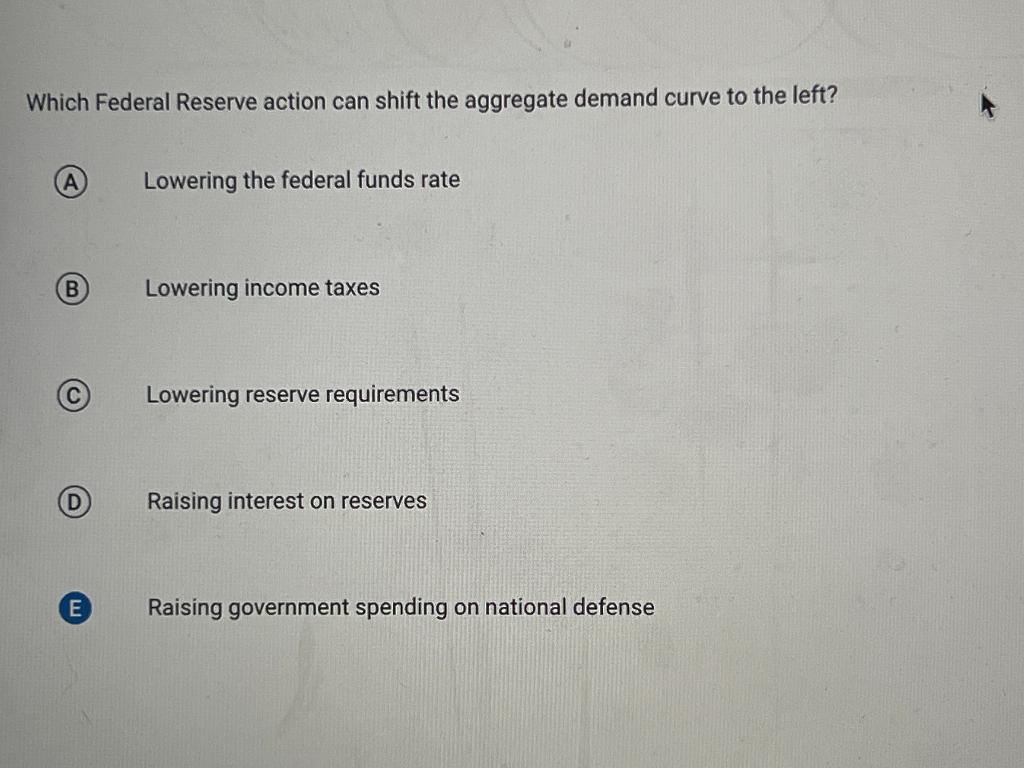 Solved Which Federal Reserve action can shift the aggregate | Chegg.com