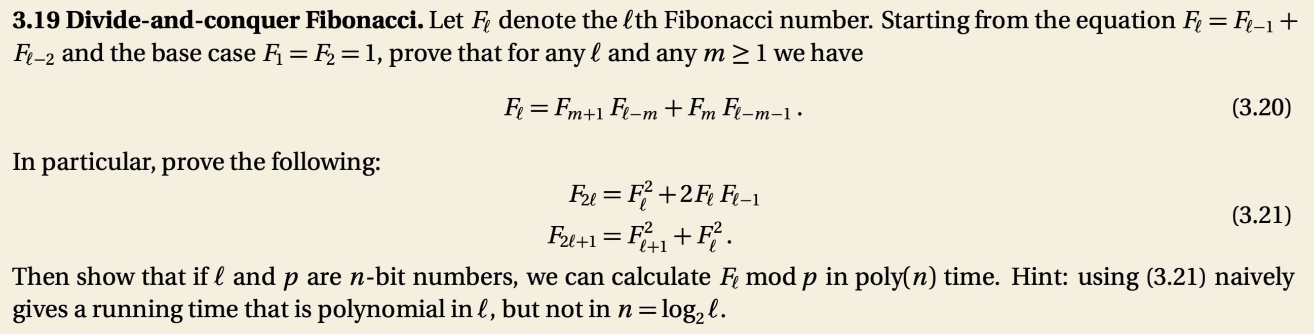 3.19 Divide-and-conquer Fibonacci. Let Fe denote the | Chegg.com