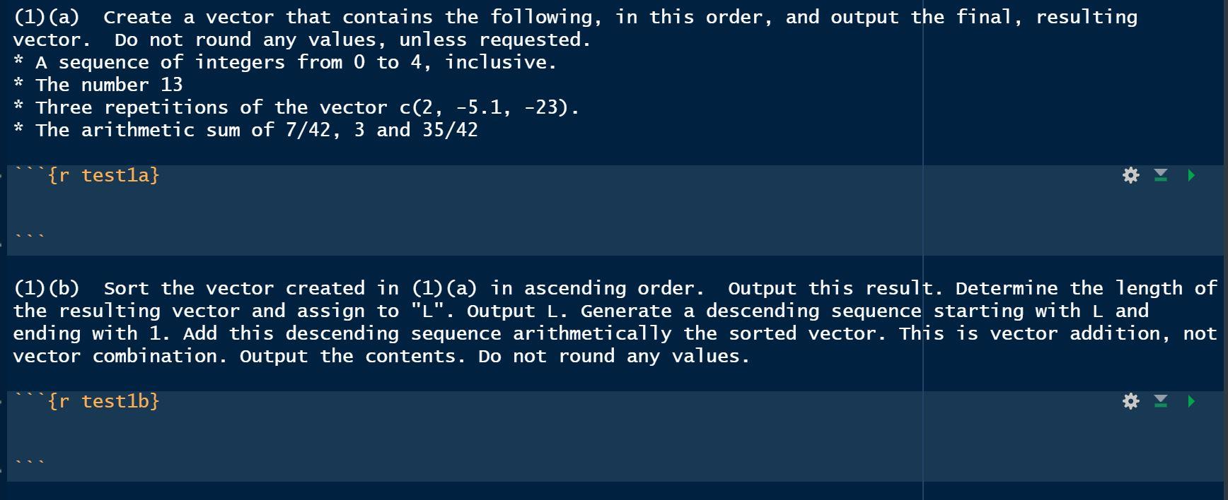 (1) (a) Create a vector that contains the following, | Chegg.com