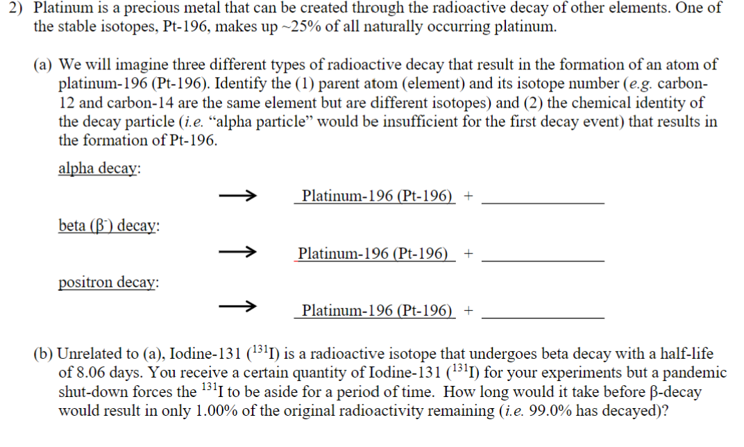 Solved Platinum is a precious metal that can be created | Chegg.com
