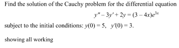 Solved Find the solution of the Cauchy problem for the | Chegg.com